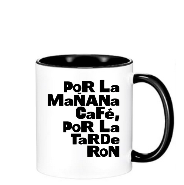 Por la mañana Cafe por la tarde ron – mxdesignBoutique
